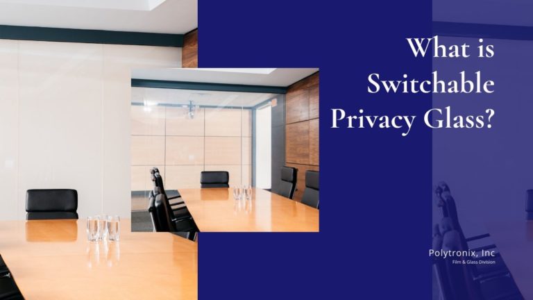 What is Switchable Privacy Glass? - Polytronix Privacy Glass