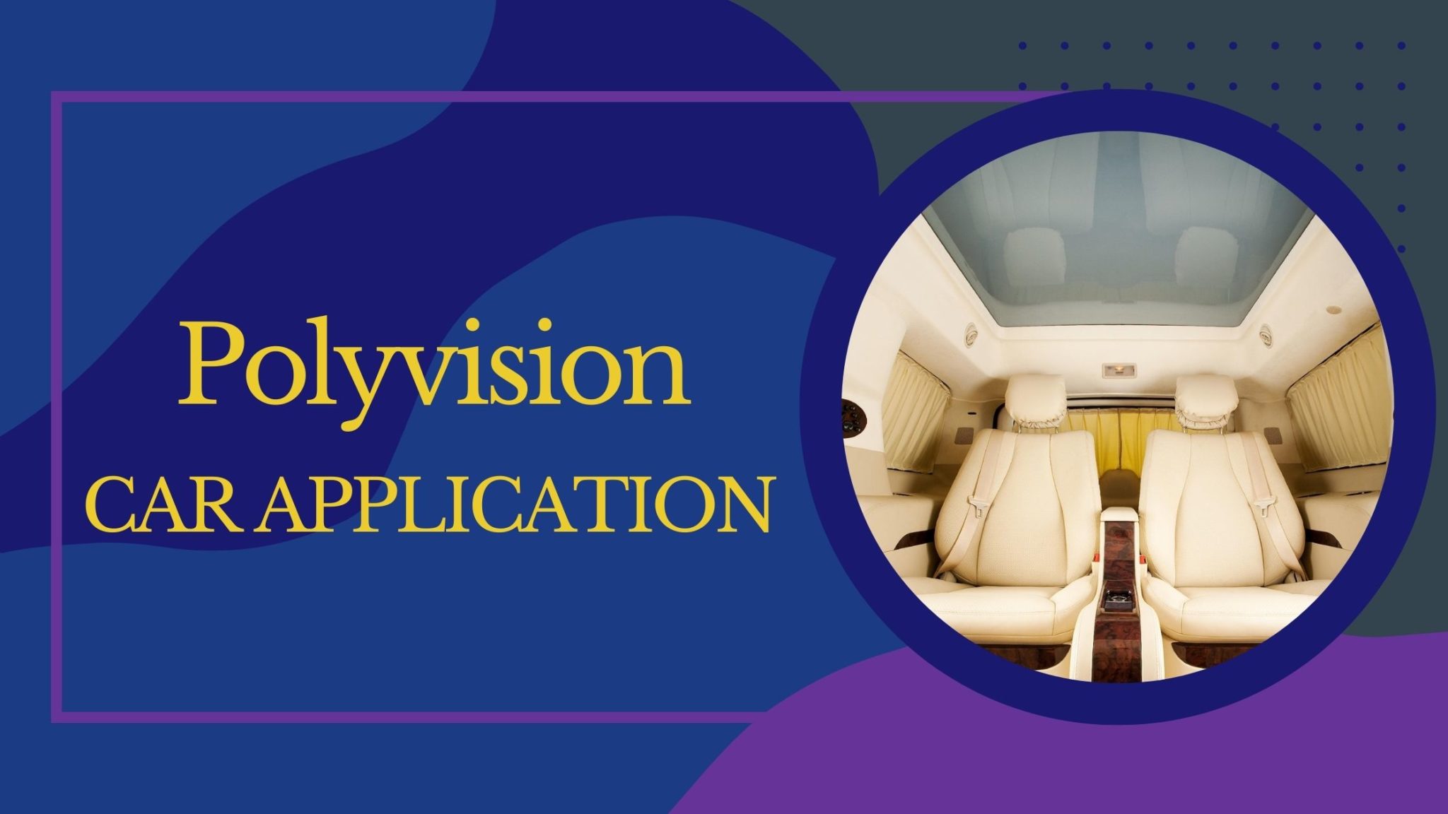 Polyvision®: Car Application - Polyvision Films